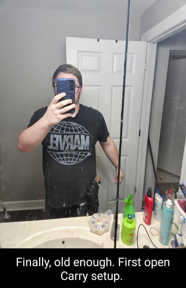 Finally, old enough. First open Carry setup. - iFunny