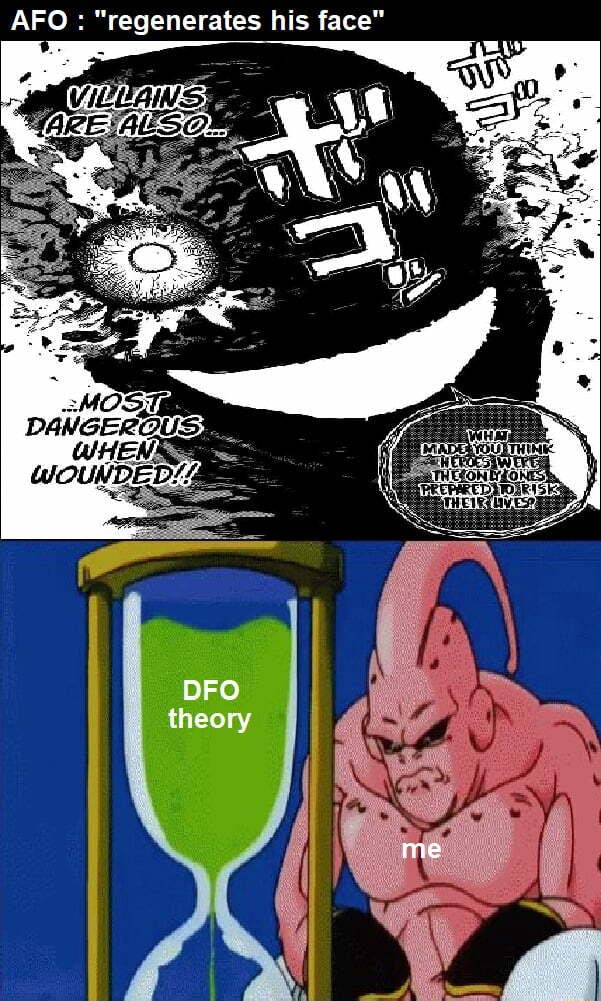 AFO : "regenerates his face" DFO theory - iFunny