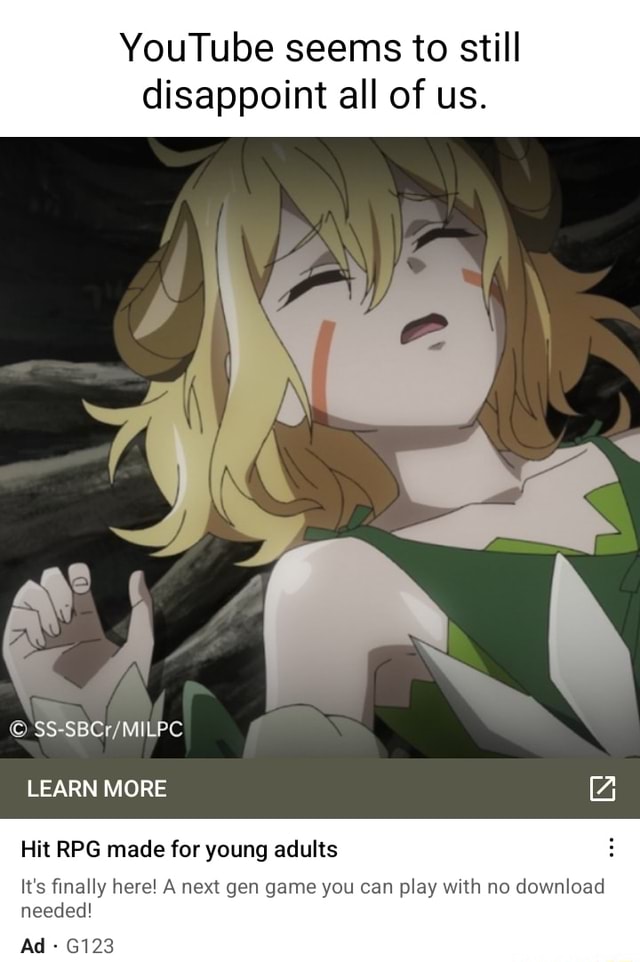 YouTube seems to still disappoint all of us. e) AR. LEARN MORE Hit RPG ...