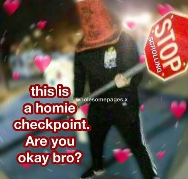 Are you though? - check Are you okay bro? ow - iFunny
