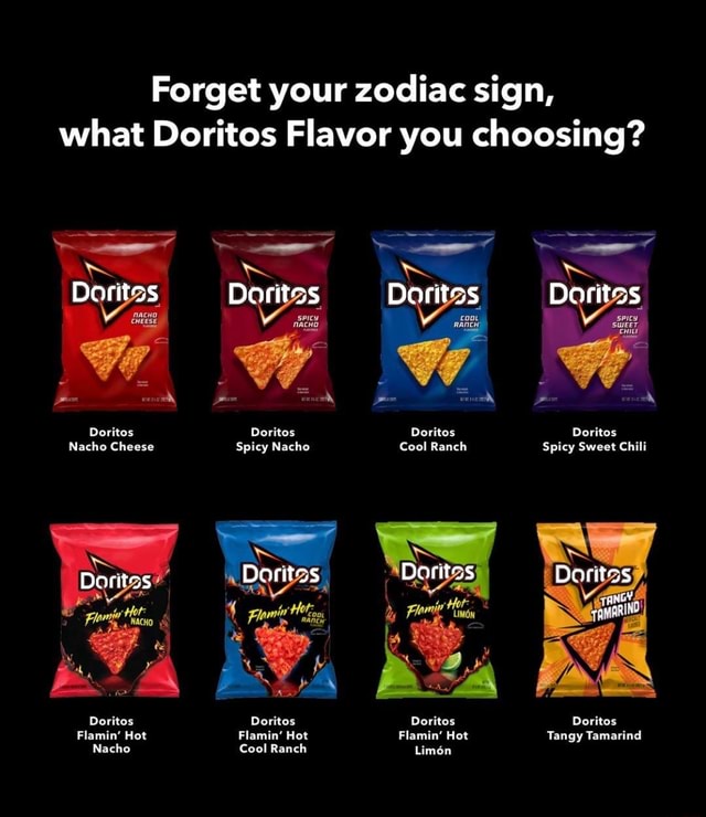 Forget your zodiac sign, what Doritos Flavor you choosing? Dorites ...