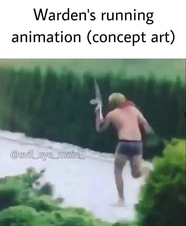 Warden's running animation (concept art) - iFunny