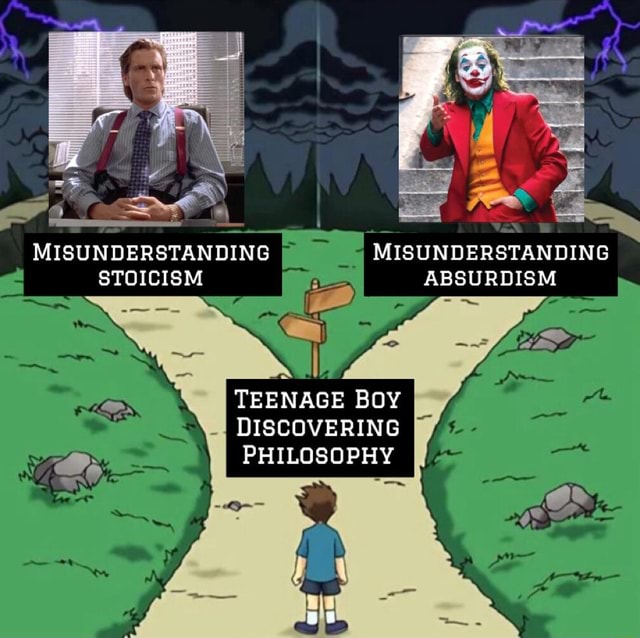 MISUNDERSTANDING MISUNDERSTANDING STOICISM ABSURDISM TEENAGE Boy ...