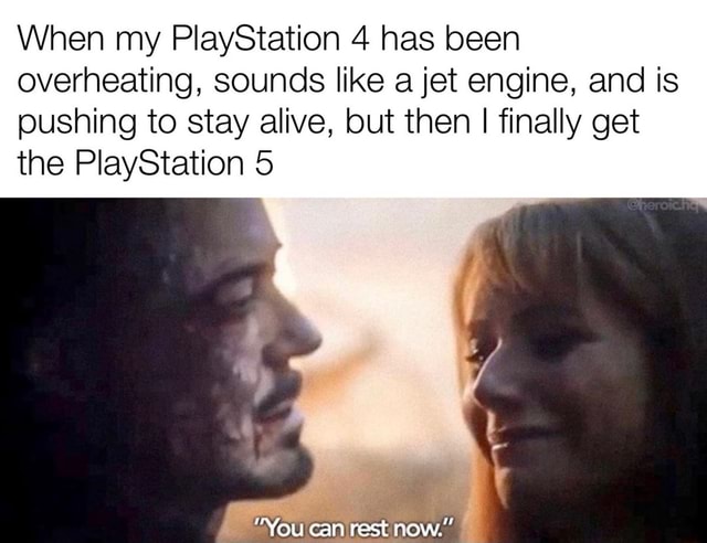 When my PlayStation 4 has been overheating, sounds like a jet engine ...