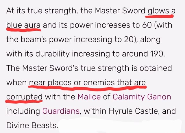 At its true strength, the Master Sword glows a blue aura and its power ...