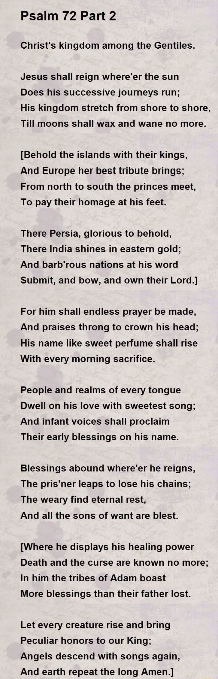 Psalm 72 Part 2 Christ's kingdom among the Gentiles. Jesus shall reign ...