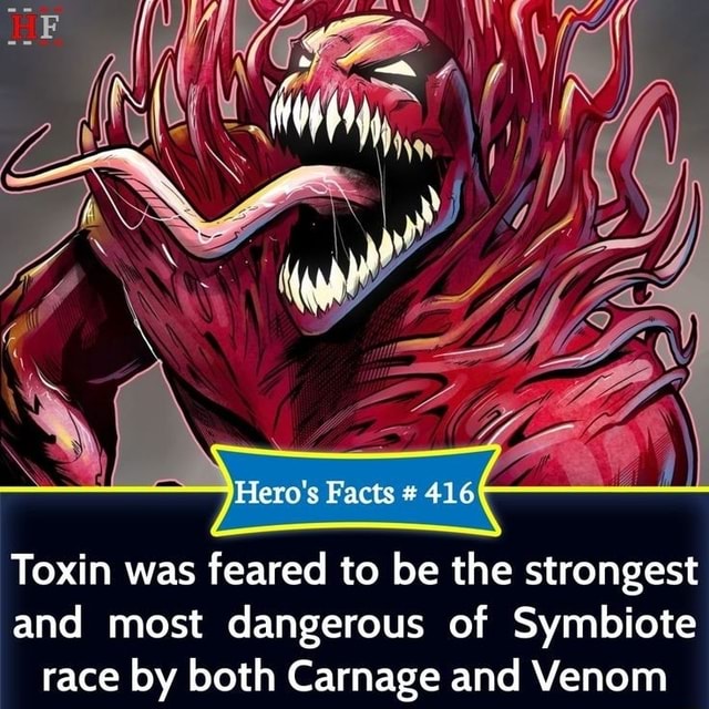 Toxin was feared to be the strongest and most dangerous of Symbiote ...