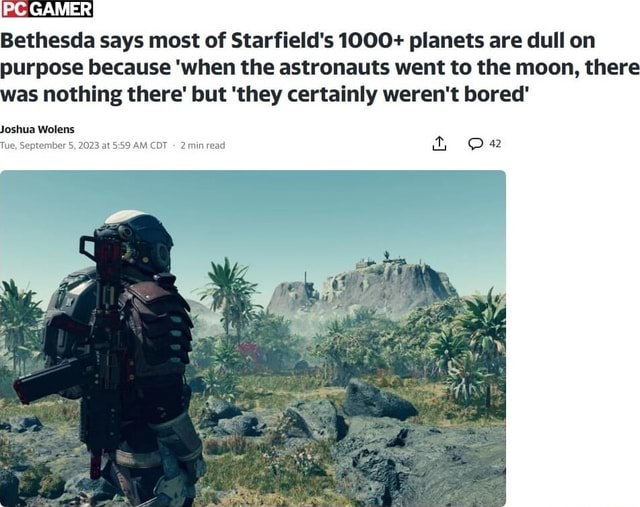 IPC GAMER} Bethesda says most of Starfield's 1000+ planets are dull on ...