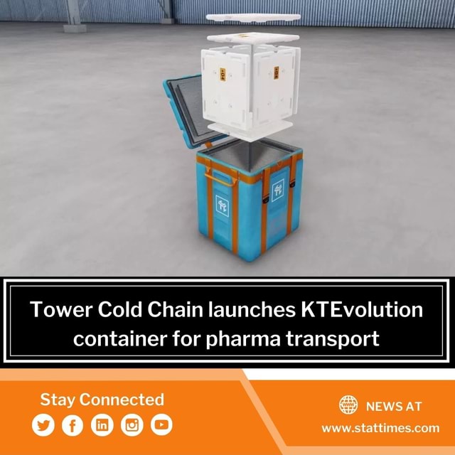 Tower Cold Chain launches KTEvolution container for pharma transport ...