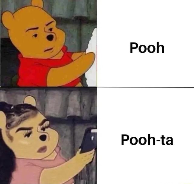 Pooh Pooh-ta - iFunny