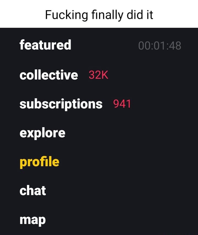 Fucking finally did it featured collective subscriptions 941 explore profile chat map - iFunny