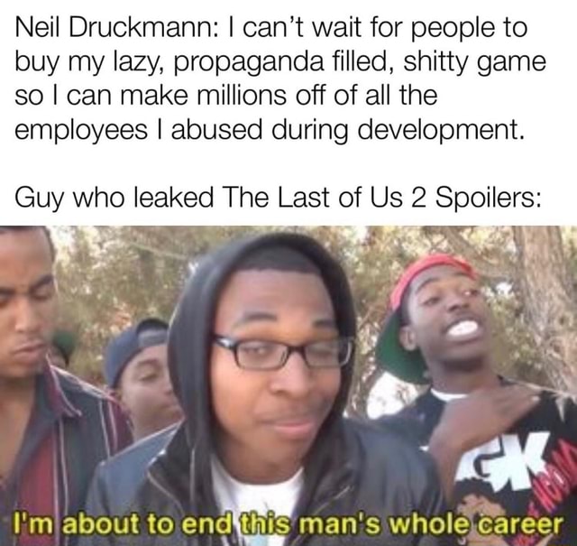 Neil Druckmann: I can't wait for people to buy my lazy, propaganda ...