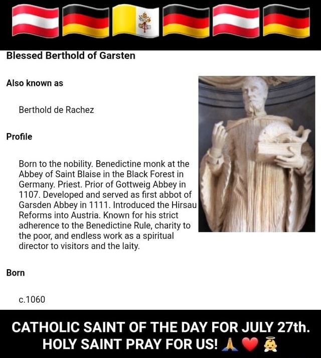 Blessed Berthold of Garsten Also known as Berthold de Rachez Profile ...