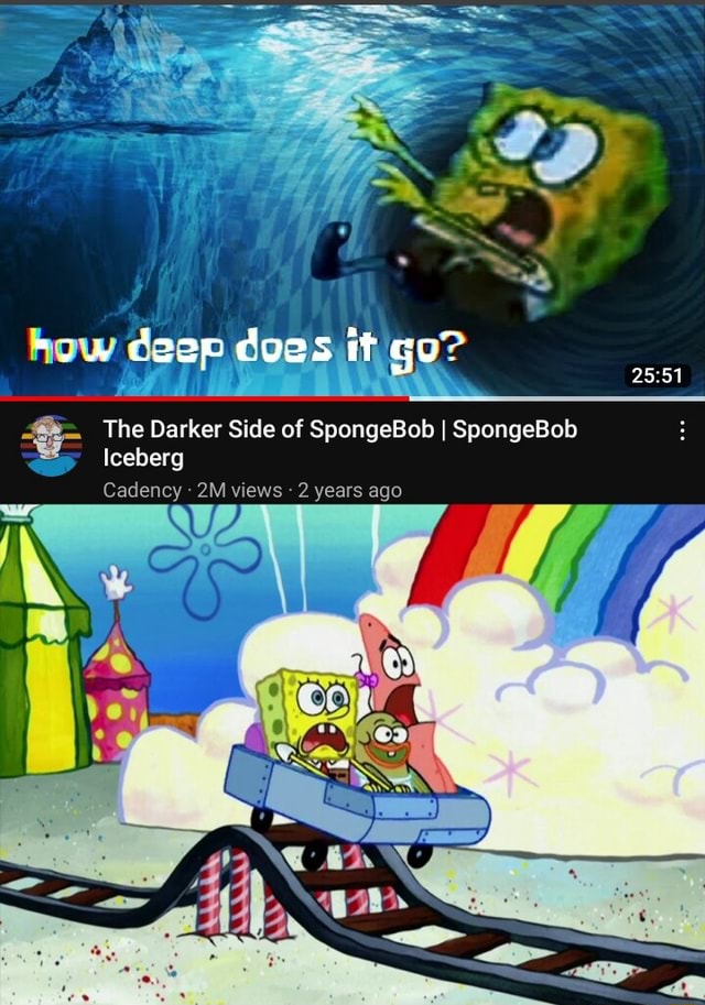 How deep does it The Darker Side of SpongeBob I SpongeBob Iceberg ...