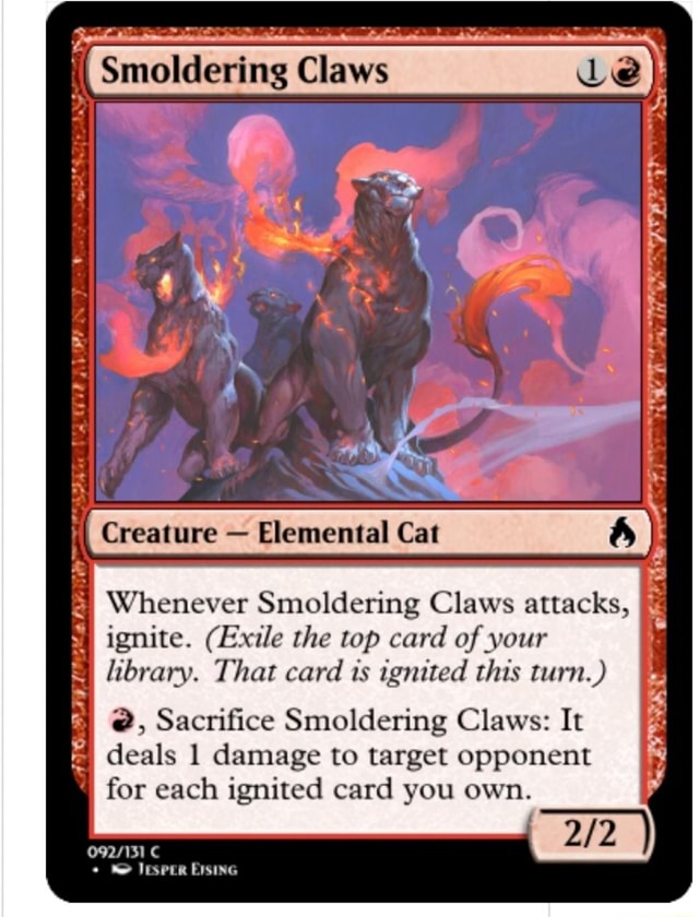 Creature Elemental Cat A y E Whenever Smoldering Claws attacks, 3 Me ...