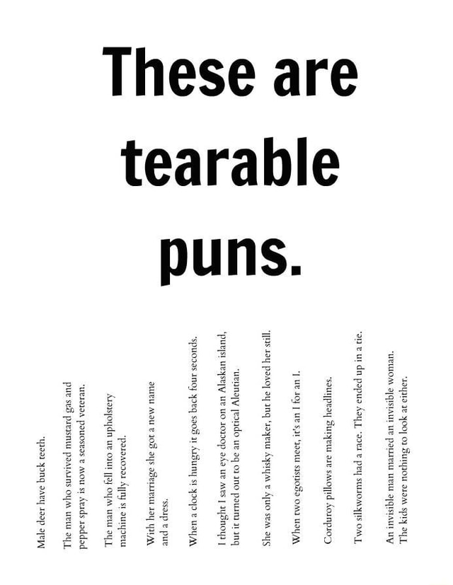 These are tearable puns. - iFunny