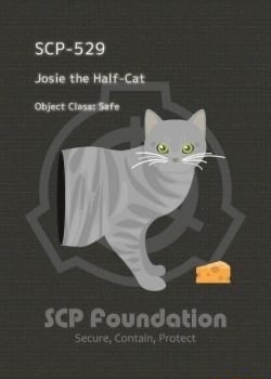SCP-529 Josie the Half-Cat, Object Sate SCP Foundation - iFunny