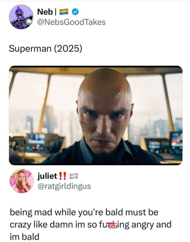 Superman (2025) juliet @ratgirldingus being mad while you're bald must ...
