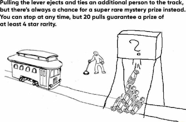 Pulling the lever ejects and ties an additional person to the track ...