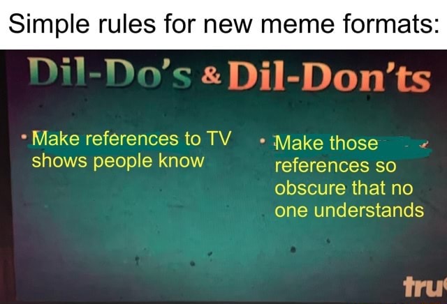 Simple rules for new meme formats: - iFunny