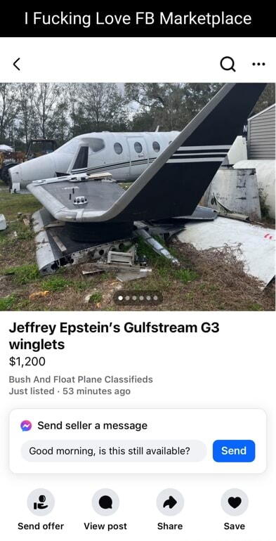I Fuck ve FB Marketplace Jeffrey Epstein's Gulfstream winglets $1,200 Bush And Float Plane ...