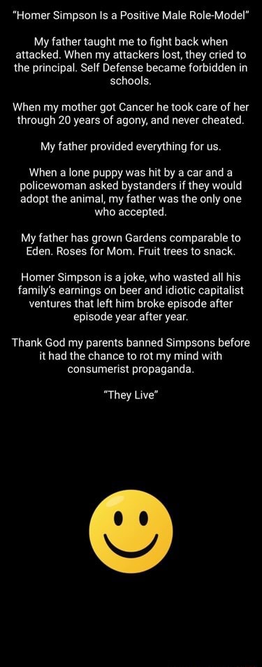 "Homer Simpson Is a Positive Male Role-Model" My father taught me to ...