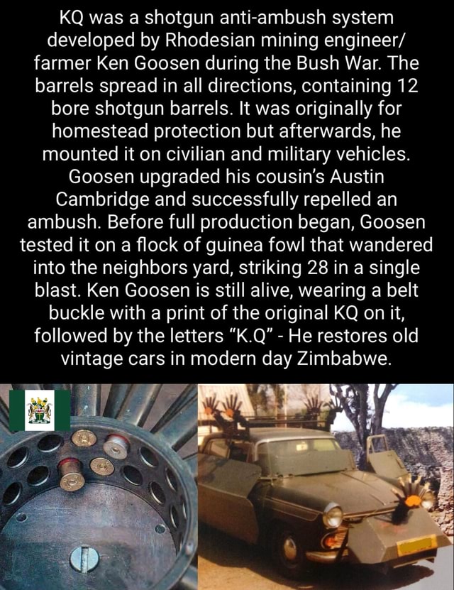 KQ was a shotgun anti-ambush system developed by Rhodesian mining ...