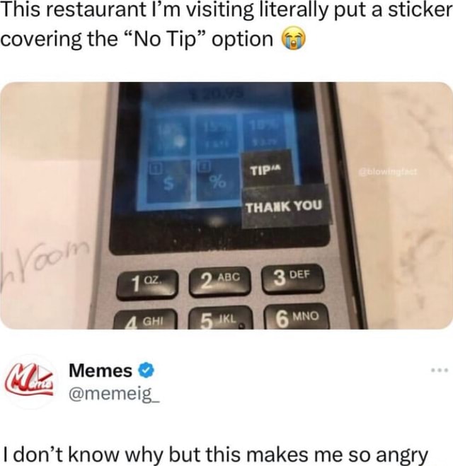 This restaurant I'm visiting literally put a sticker covering the "No ...