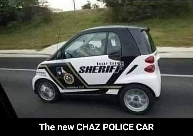 The new CHAZ POLICE CAR - The new CHAZ POLICE CAR - iFunny