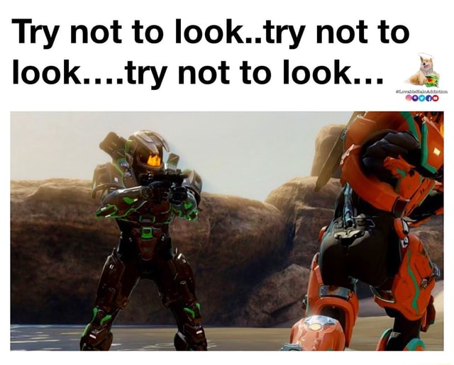 Try not to look..try not to look. not to look... - iFunny