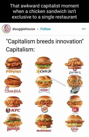 That awkward capitalist moment when a chicken sandwich isn't exclusive to a single restaurant ...