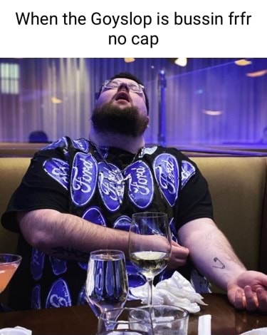 When the Goyslop is bus frfr no cap - iFunny