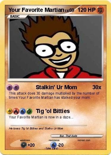 Your Favorite Martian 120 HP BASIC This attack does 30 damage Martian ...