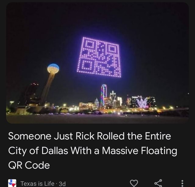 Someone Just Rick Rolled the Entire City of Dallas With a Massive ...