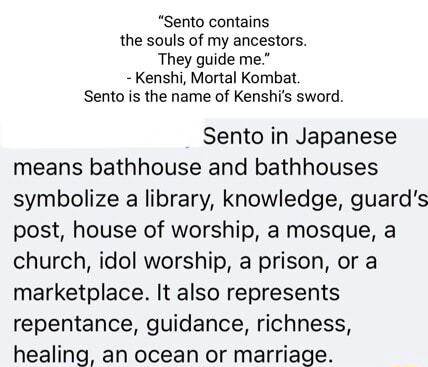 "Sento contains the souls of my ancestors. They guide me." - Kenshi ...