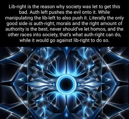 Lib-right is the reason why society was let to get this bad. Auth left ...