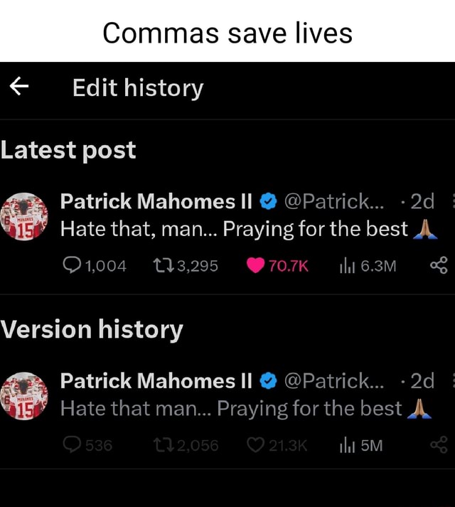 Commas save lives Edit history Latest post Patrick Mahomes Il ...