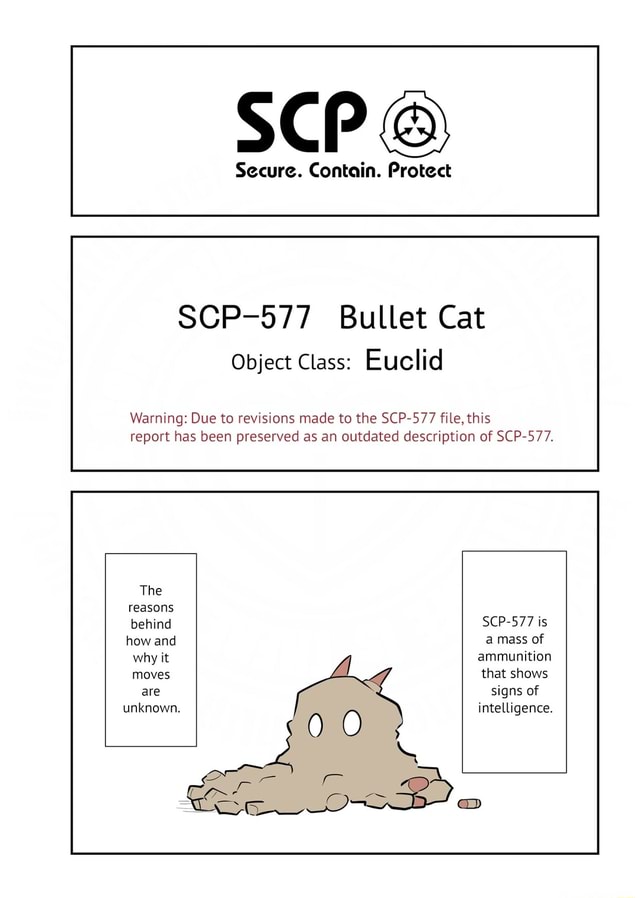 SCP Secure. Contain. Protect SCP-577 Bullet Cat Object Class: Euclid ...