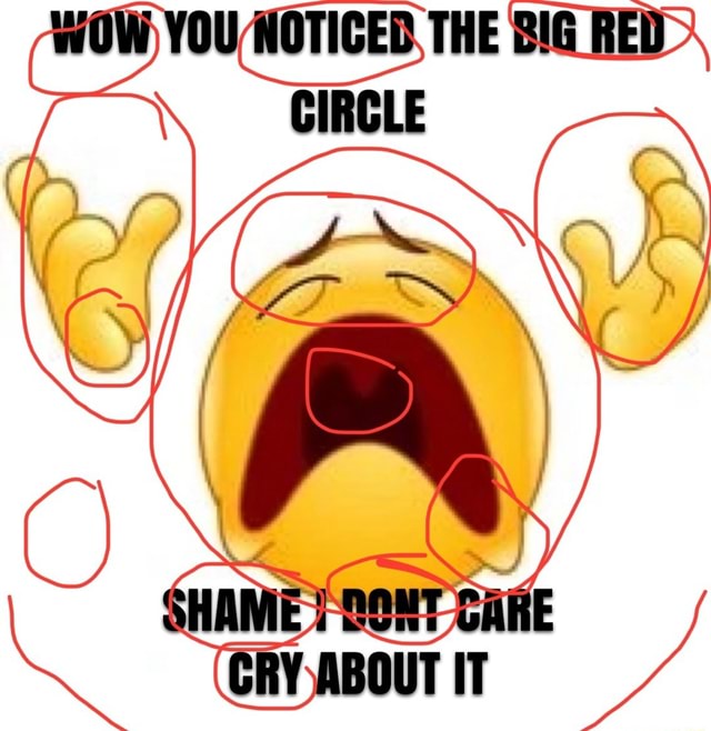 (WOW (NOTICED, THE BIG RED CIRCLE - iFunny