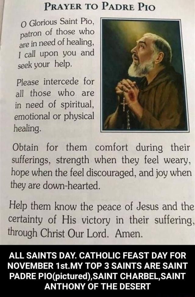 PRAYER TO PADRE Pro Glorious Saint Pio, patron of those who are in need ...