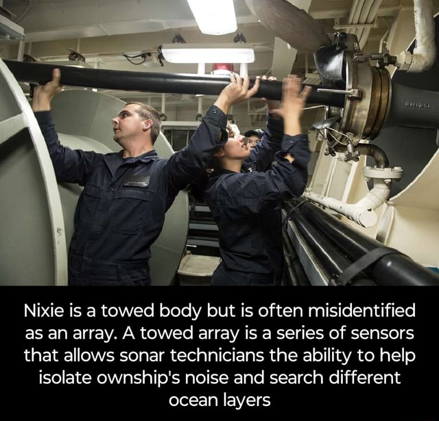 Nixie is a towed body but is often misidentified as an array. A towed ...