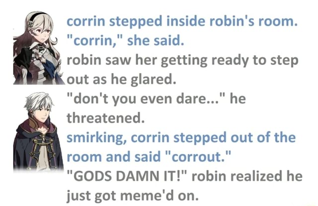 Corrin stepped inside robin's room. "corrin," she said. Y robin saw her ...
