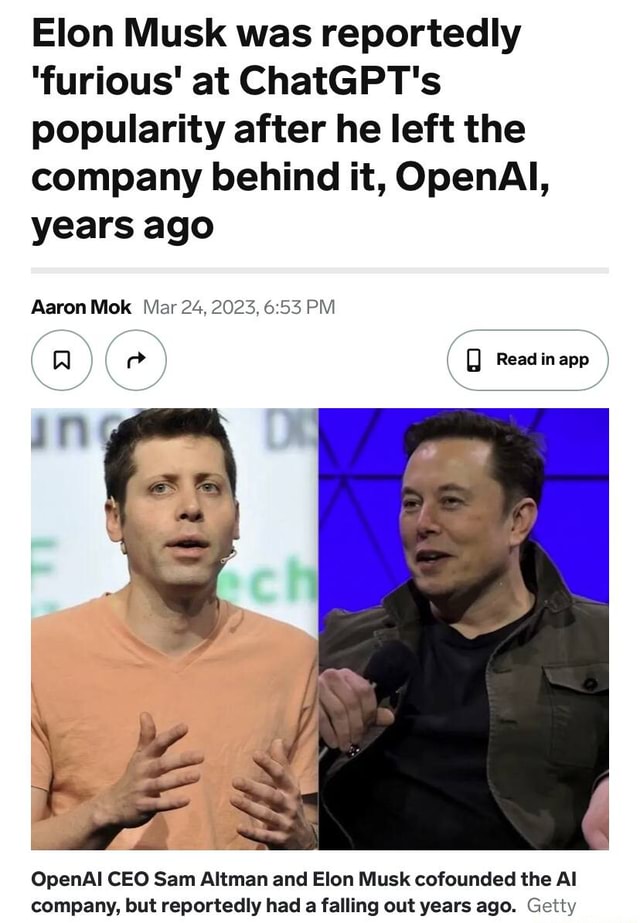 Elon Musk was reportedly 'furious' at ChatGPT's popularity after he ...