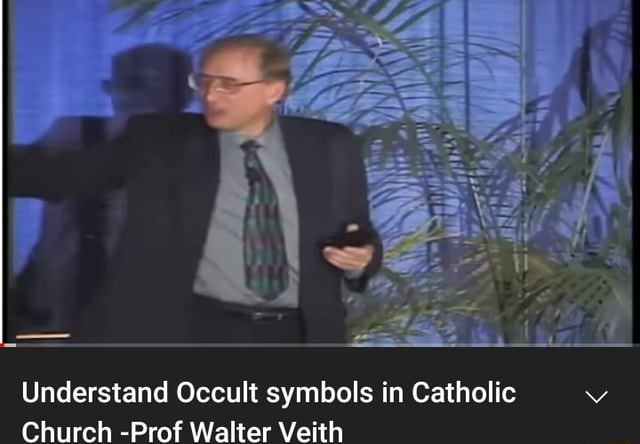 Understand Occult symbols in Catholic Church -Prof Walter Veith - iFunny