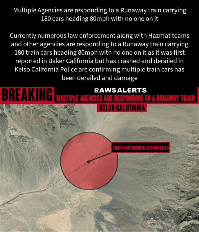 Multiple Agencies are responding to a Runaway train carrying 180 cars ...