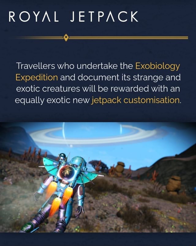 ROYAL JETPACK Travellers who undertake the Exobiology Expedition and ...