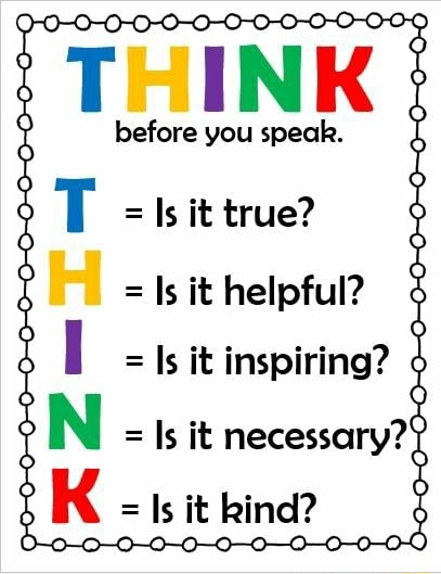 T before INK before you speak. = Is it true? = Is it helpful? Is it ...