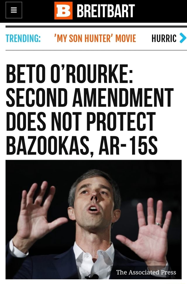 BREITBART MY SON HUNTER' MOVIE HURRIC BETO O'ROURKE: SECOND AMENDMENT ...