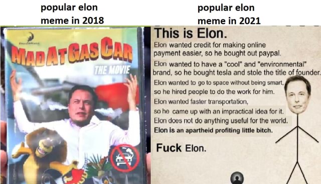 Popular elon popular elon meme in 2018 meme in 2021 This is Elon. Elon ...