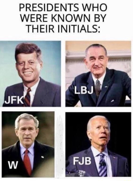 PRESIDENTS WHO WERE KNOWN BY THEIR INITIALS: - iFunny